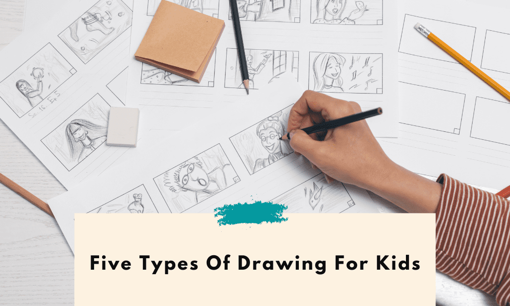 Five Types Of Drawing For Kids | Educational Resources